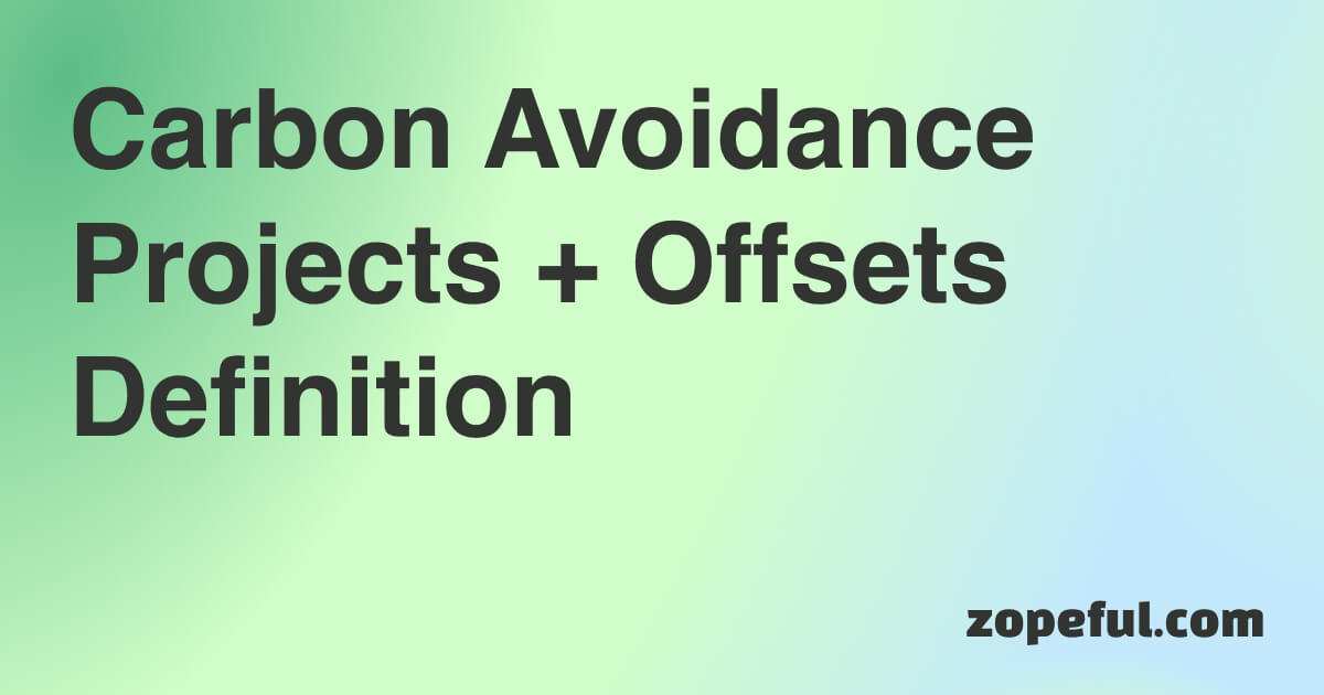Carbon Avoidance Definition | Climate Dictionary | Zopeful
