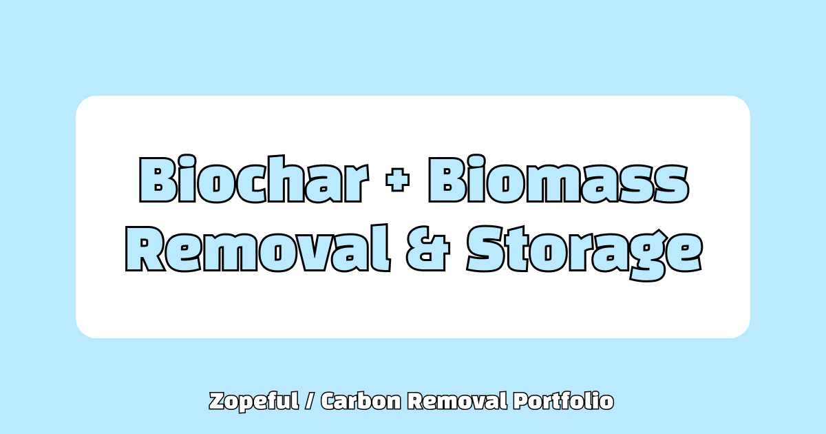 Biochar BiCRS Removal & Storage | Zopeful CDR Portfolio Fund