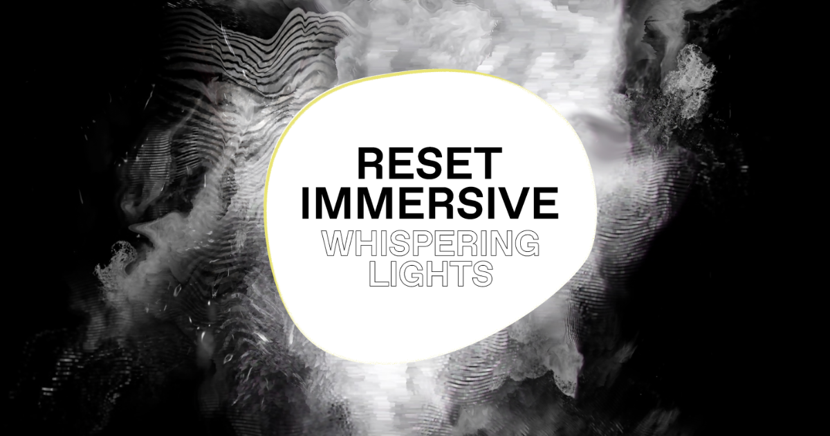 Reset Immersive - Whispering lights