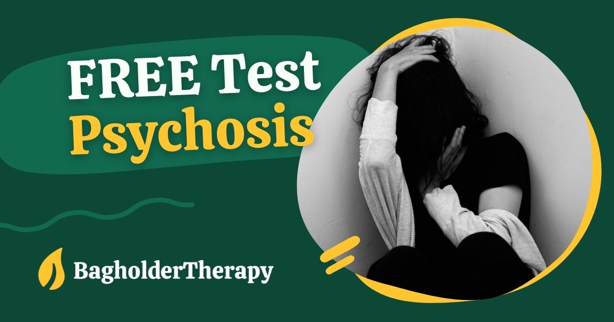 Free Test — Psychosis | BagholderTherapy