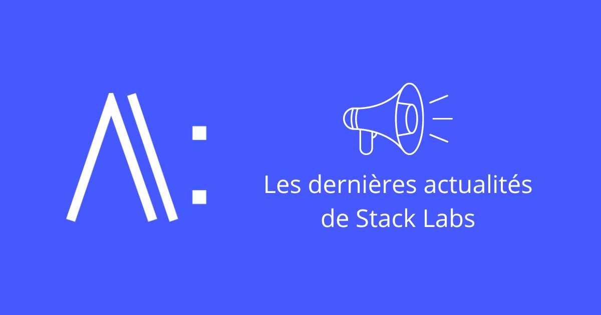 Les dernières actualités de Stack Labs