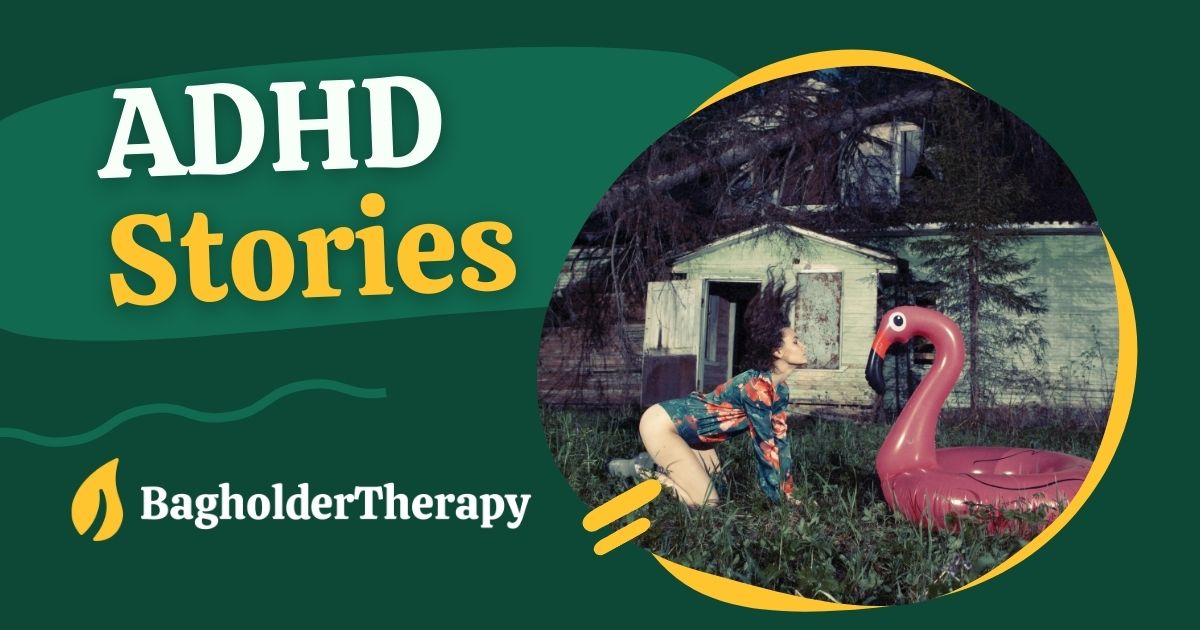 Our Readers Stories — ADHD | BagholderTherapy